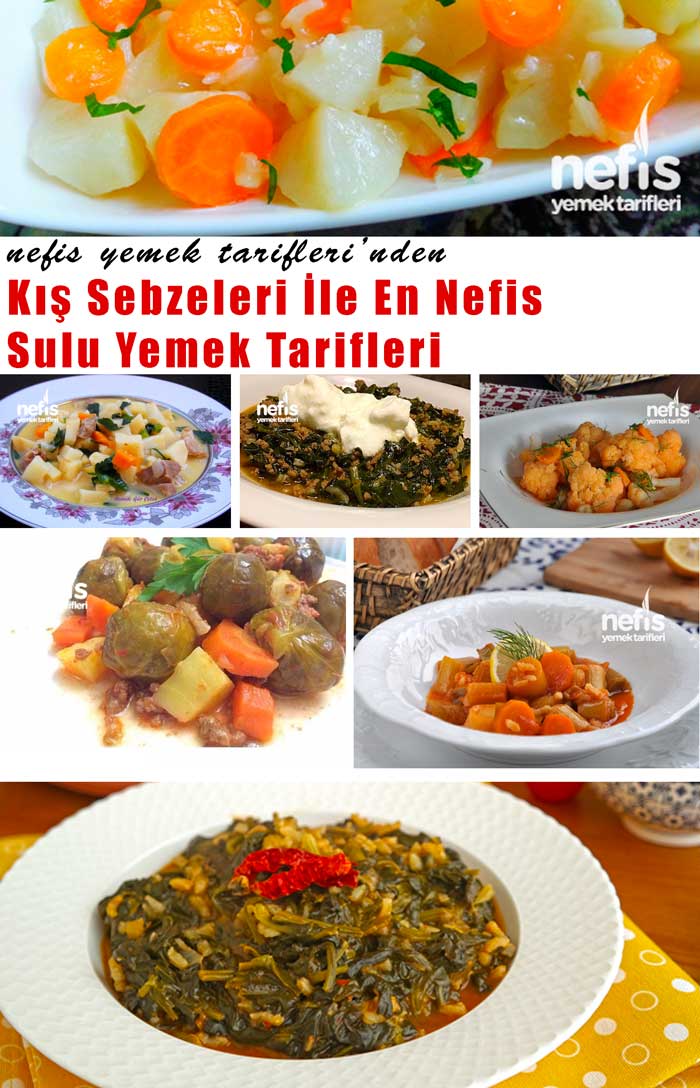 Kış Sebzeleri ile En Kolay ve Lezzetli Sulu Yemek Tarifleri - Nefis ... Kış Sebzeleri ile En Kolay ve Lezzetli Sulu Yemek Tarifleri - Nefis ...